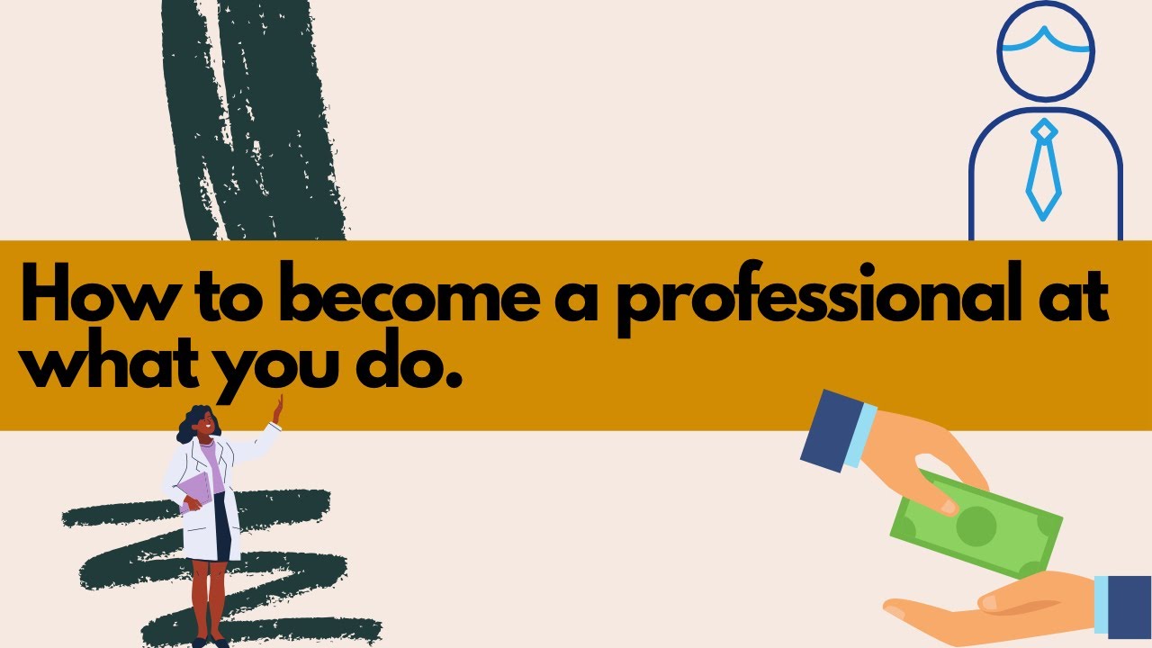BECOME A PROFESSIONAL AT WHAT YOU DO-THE 3Ps OF PROFESSIONALISM - YouTube