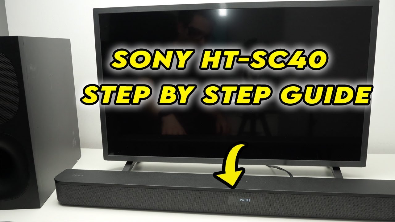 How to Setup and Use Your Sony HT-SC40 Soundbar - YouTube