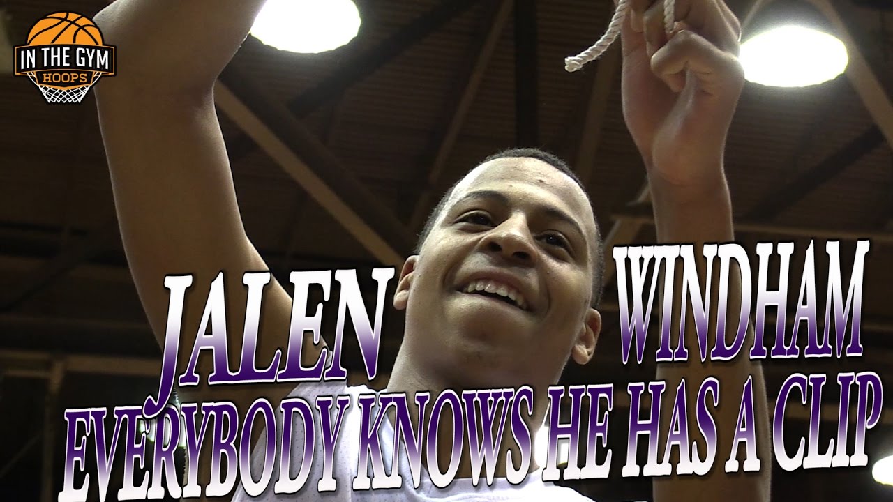 Jalen Windham 2019 SG | EVERYBODY KNOWS HE HAS A CLIP!! - YouTube Jalen Windham 2019 SG | EVERYBODY KNOWS HE HAS A CLIP!! - YouTube