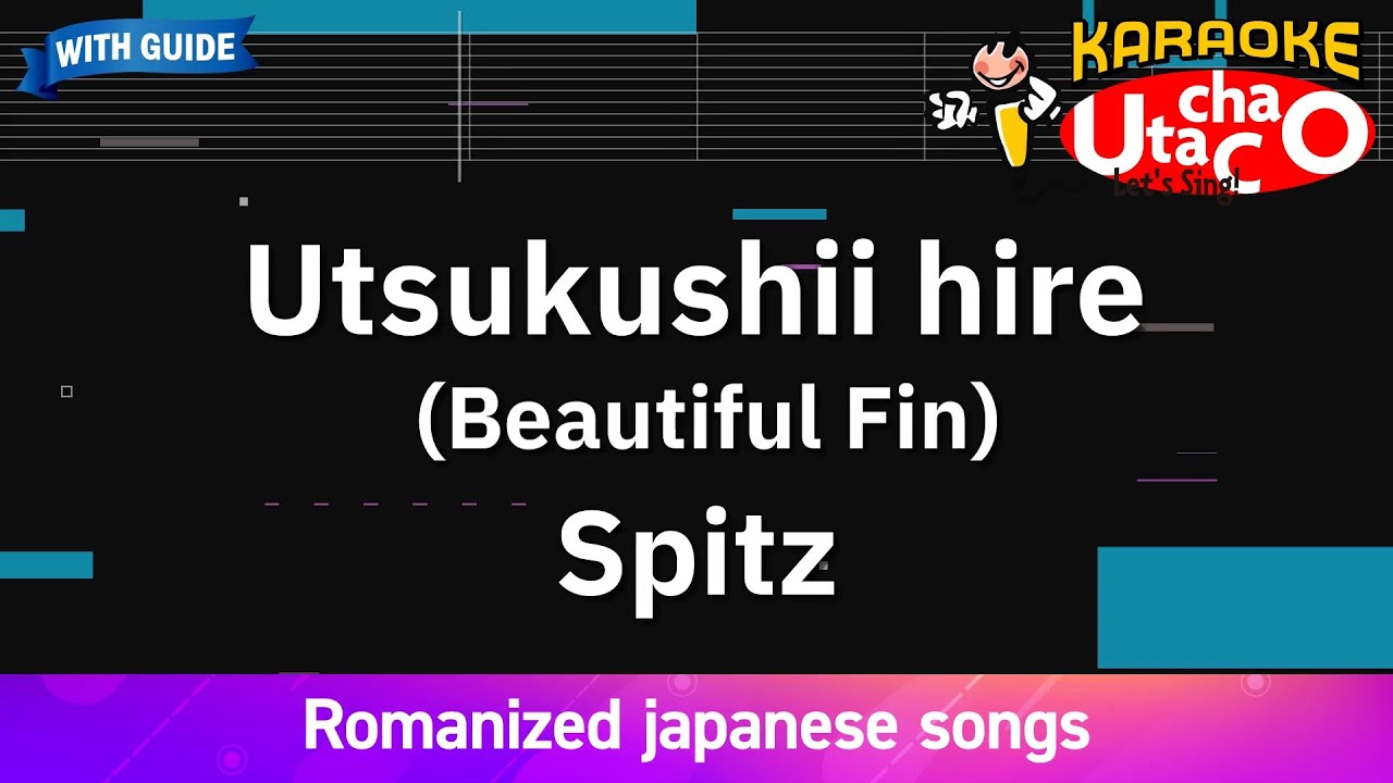 Utsukushii hire (Beautiful Fin) – Spitz (Romaji Karaoke with guide ...