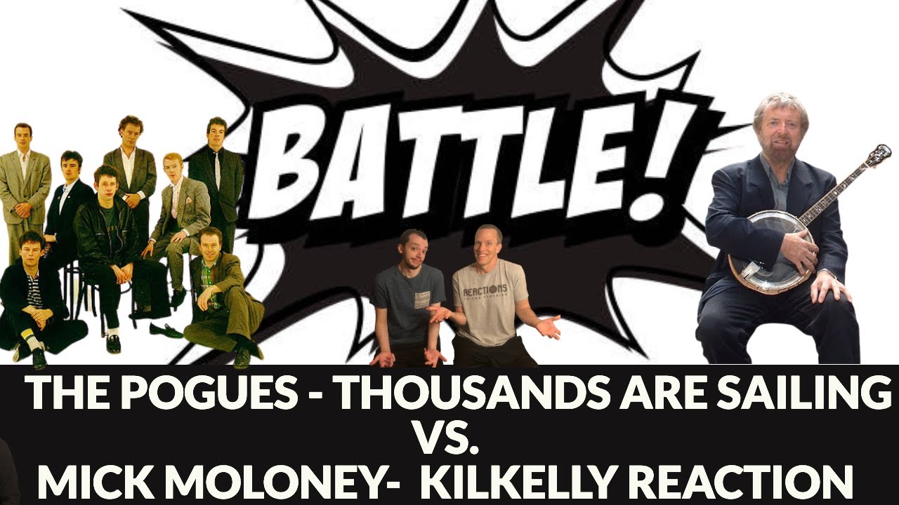 Reaction to The Pogues - Thousands Are Sailing VS. Mick Moloney ...