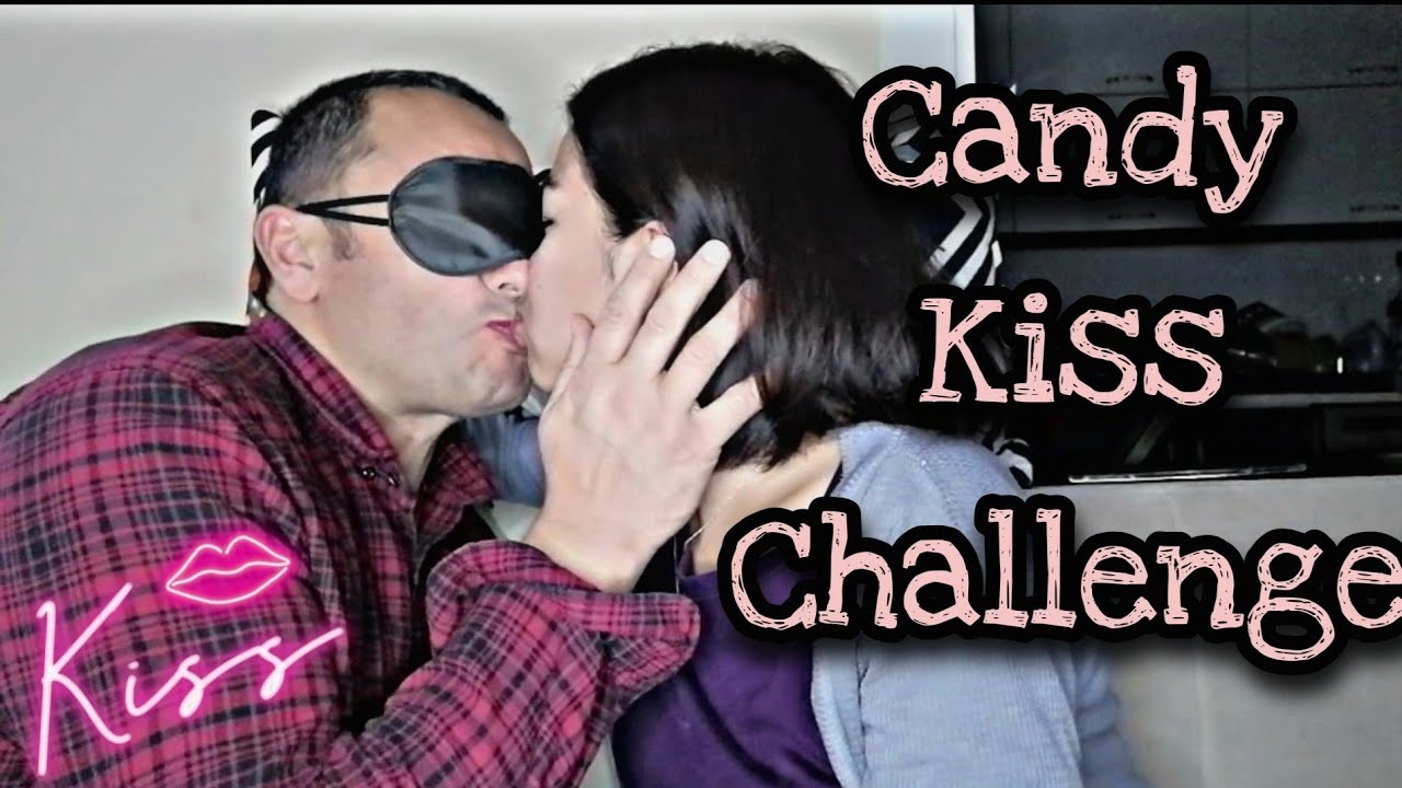 Candy Kiss Challenge, - YouTube
