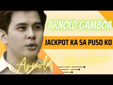 "Jackpot Ka Sa Puso Ko" By Arnold Gamboa - YouTube