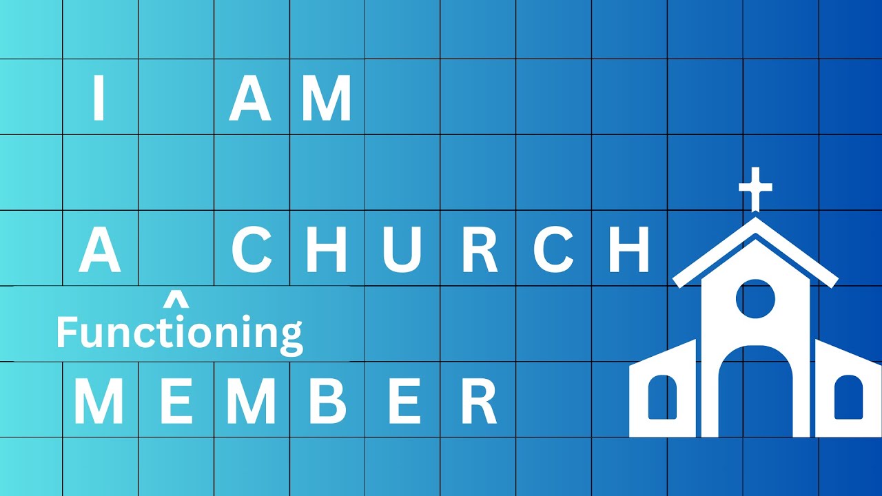 I Am A Functioning Church Member | 1 Cor. 12 - YouTube