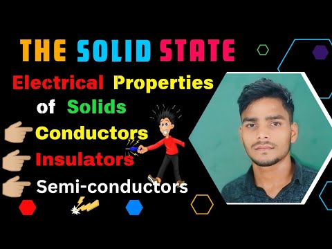 Electrical Properties of Solids | Conductors | Insulators | Semi ...