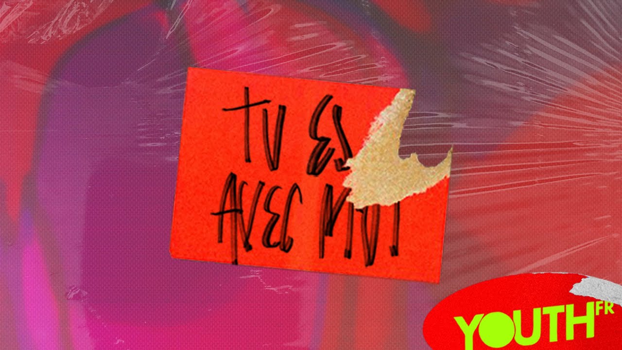 Tu es avec moi [Vidéo paroles] | YouthFR - YouTube