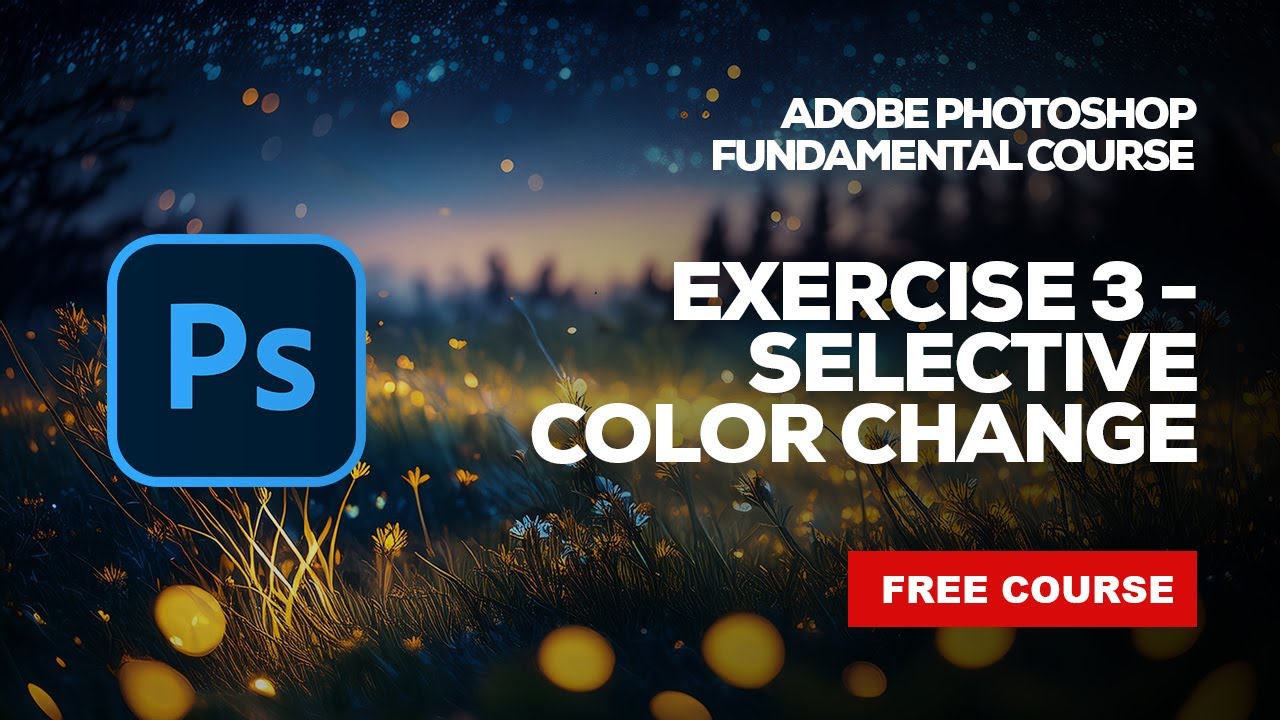 Exercise 3 – Selective Color Change in Adobe Photoshop CC - YouTube