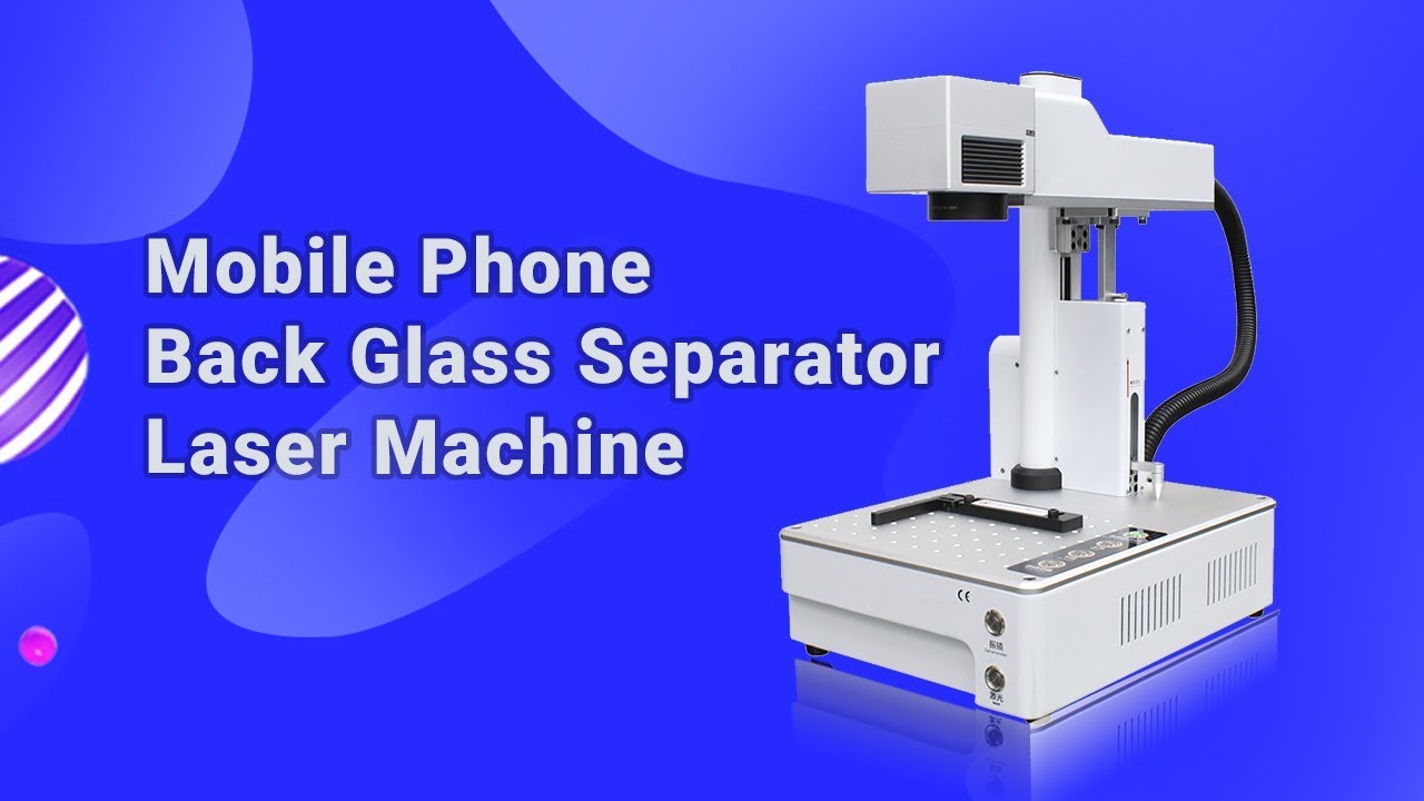 Powerful Mobile Phone Back Glass Separator Laser Machine | Repair ...