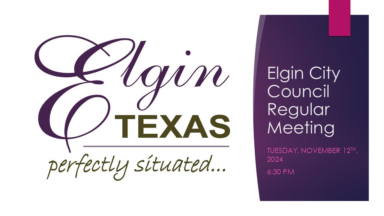 ELGIN CITY COUNCIL REGULAR MEETING TUESDAY, NOVEMBER 12 , 2024 - YouTube