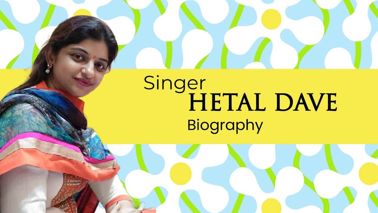 Hetal Dave | Singer | Biography @hetaldave245 - YouTube