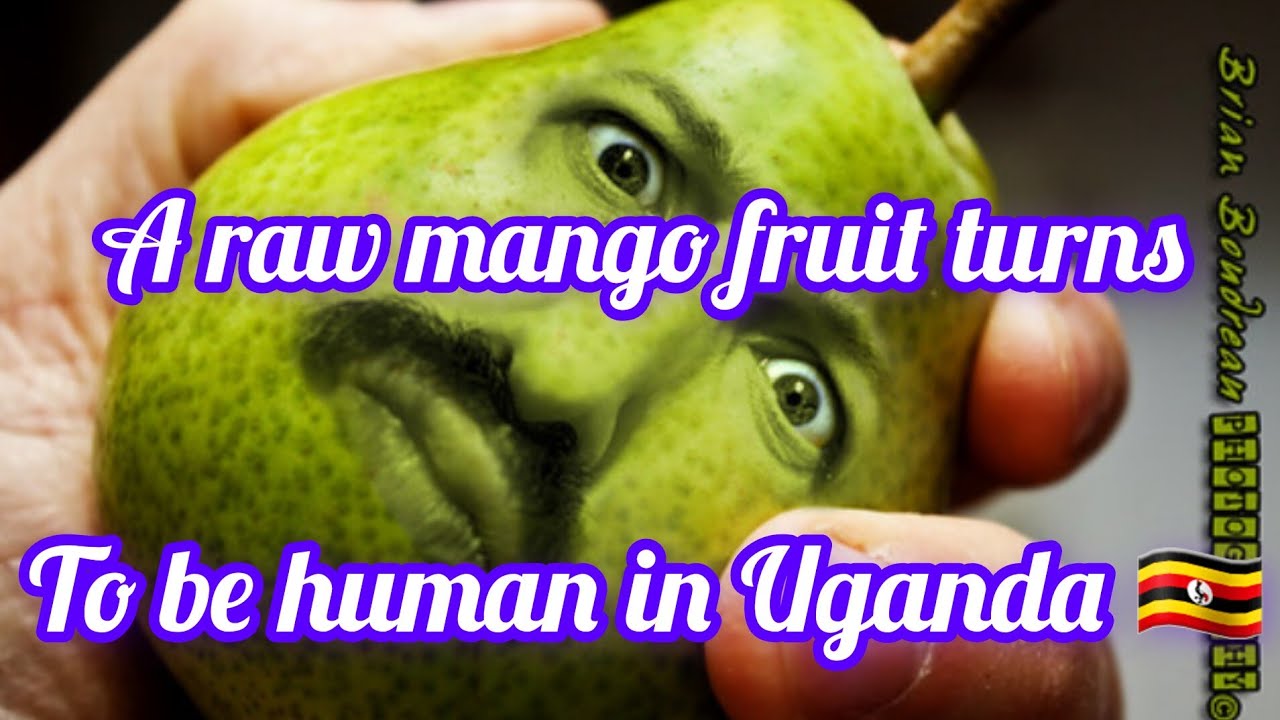 Unbelievable!! a raw mango fruit turns to be human in Uganda - YouTube