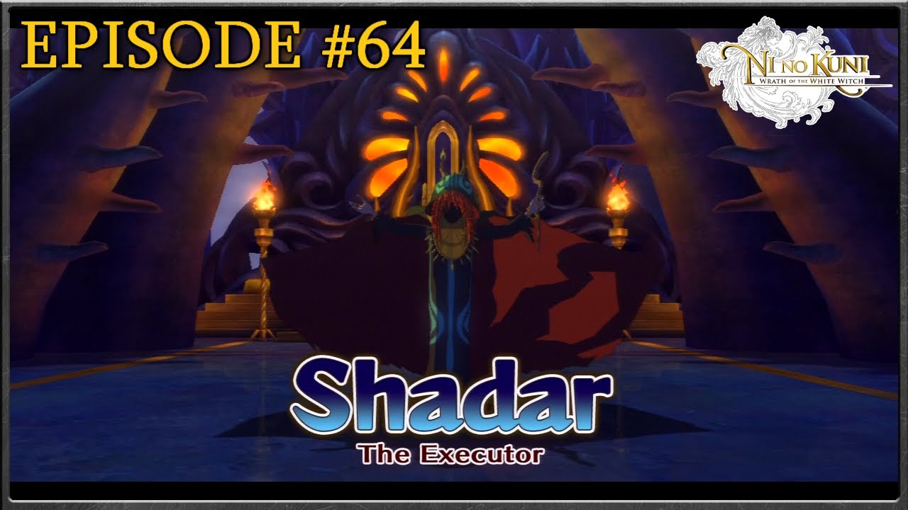 Ni No Kuni: Wrath Of The White Witch - The Executor, Shadar & The ...