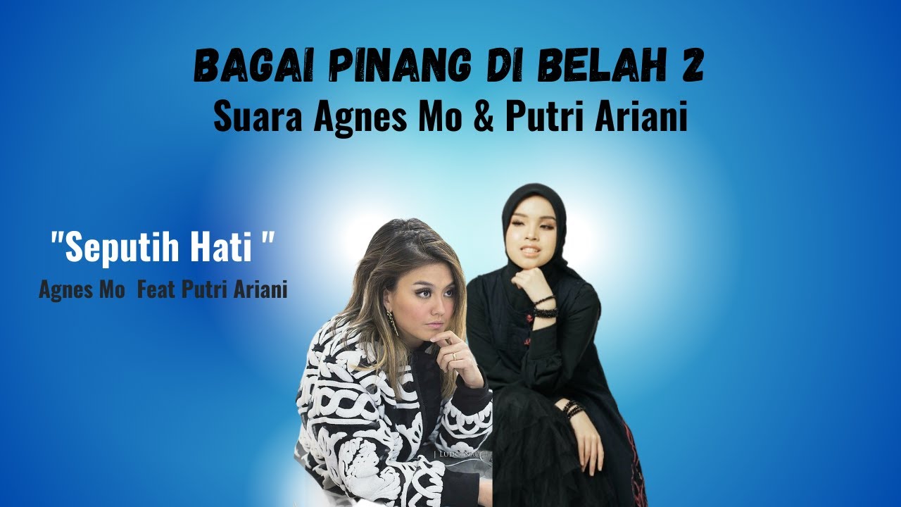 BIKIN MERINDING !!DIVA INDONESIA!! AGNES MO FEAT PUTRI ARIANI!!SEPUTIH ...