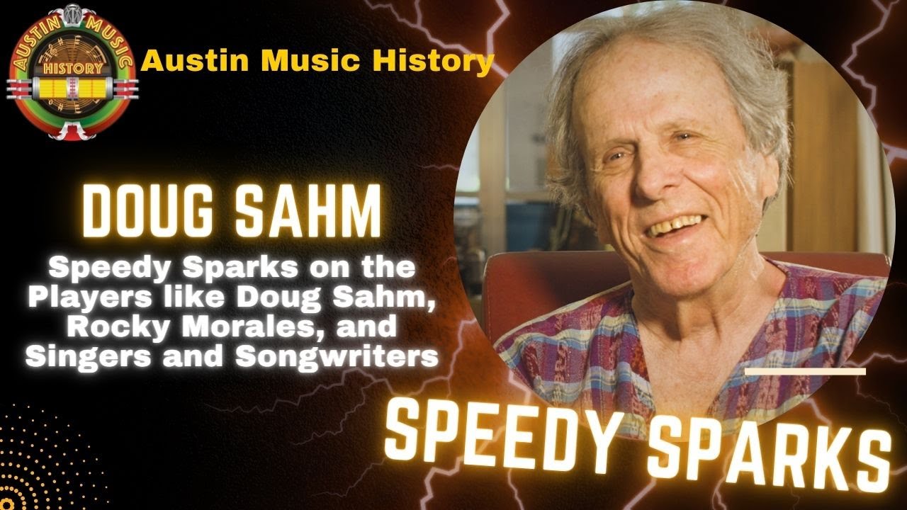 Speedy Sparks on the Players like Doug Sahm, Rocky Morales, and Singers ...