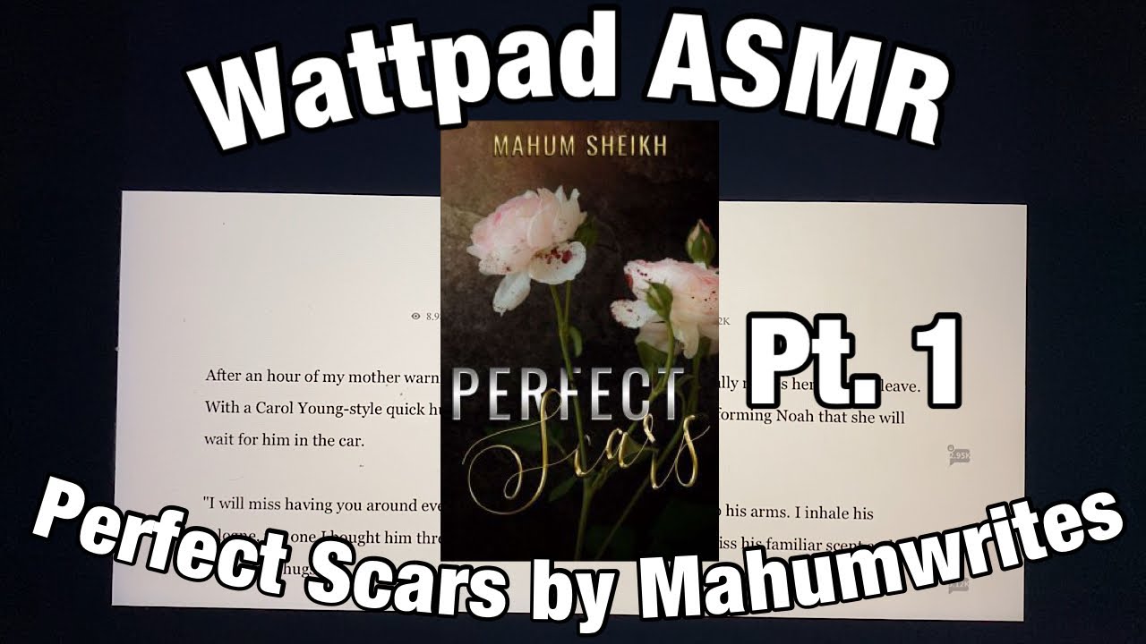 ASMR Reading Wattpad Books to Put You to Sleep | Perfect Scars | Pt.1 ...