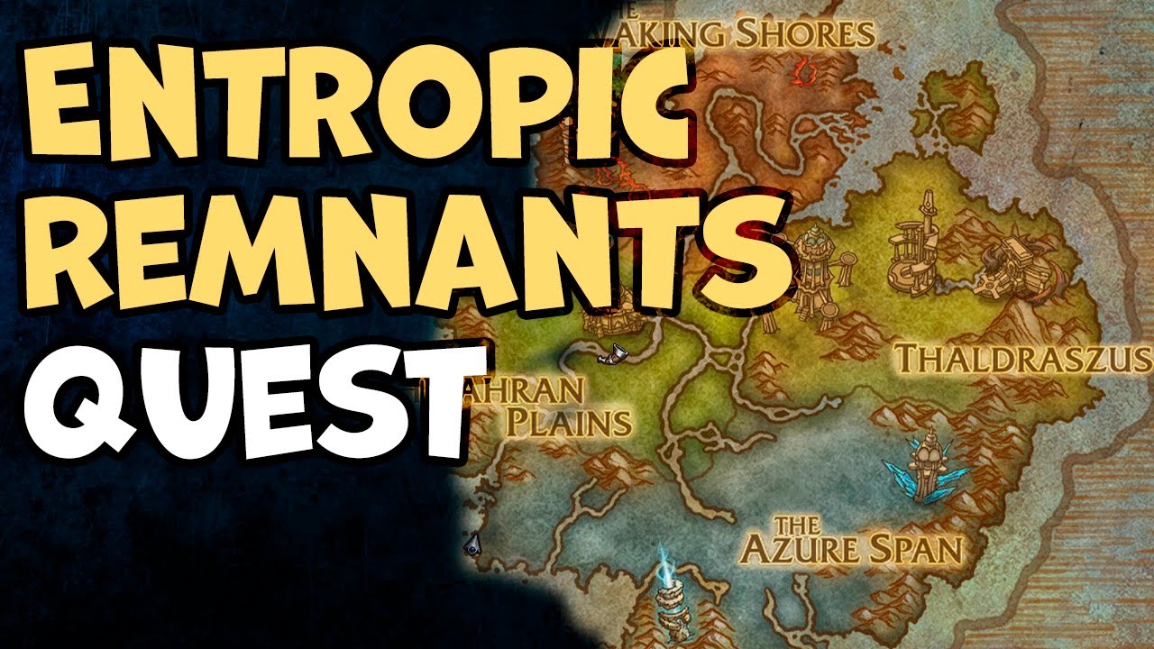 Entropic Remnants WoW Quest - YouTube