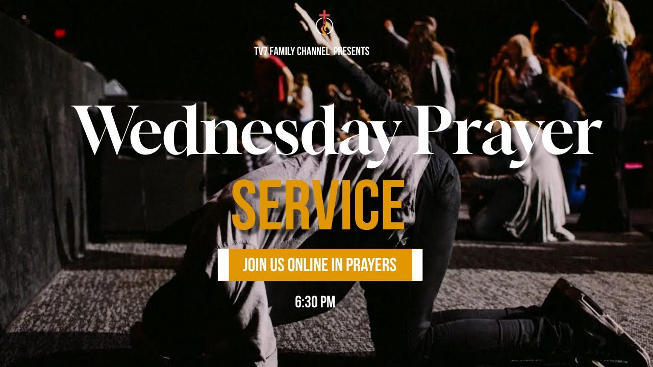 WEDNESDAY PRAYER SERVICE - YouTube