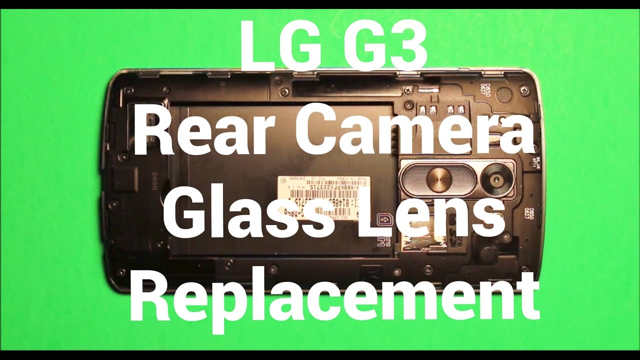 LG G3 Rear Camera Glass Lens Replacement How To Change - YouTube