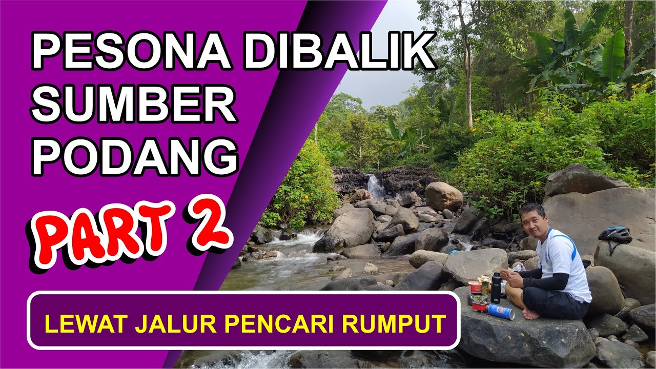 #7 | PESONA DIBALIK SUMBER PODANG KEDIRI | PART 2 - YouTube