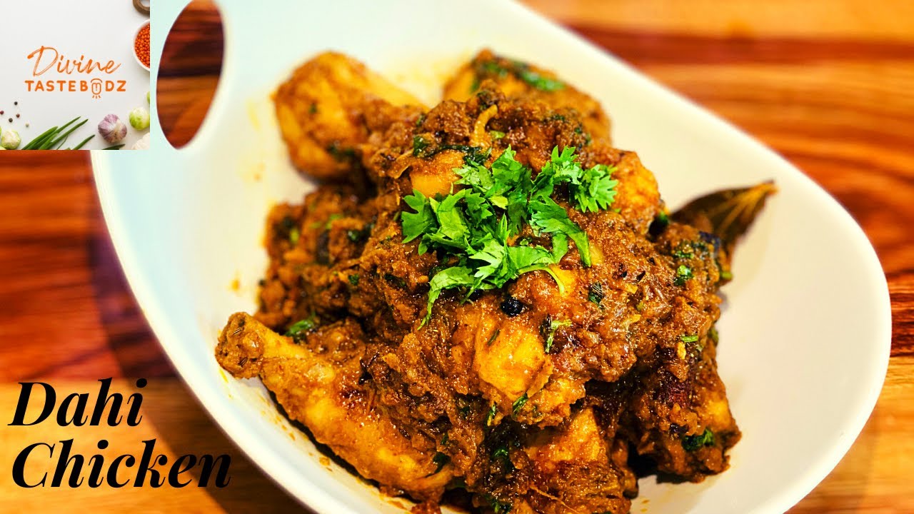 Dahi Chicken By Divine Tastebudz | दही चिकन रेसिपी | Chicken Curry ...