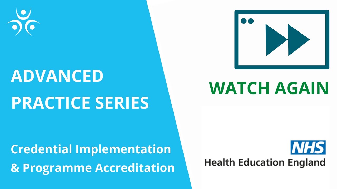 Advanced Practice series: Credential Implementation & Programme ...
