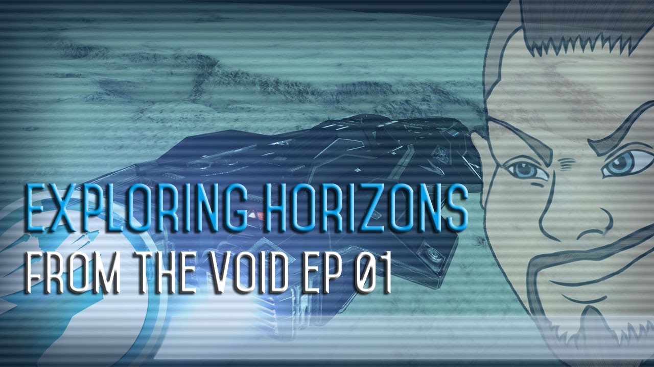 Exploring Horizons: From the Void EP-01 - YouTube