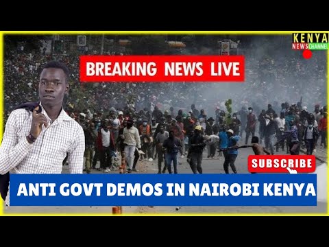 ANTI GOVERNMENT DEMOS IN KENYA: GEN ZS CHANT RUTO MUST GO AS THEY STORM ...