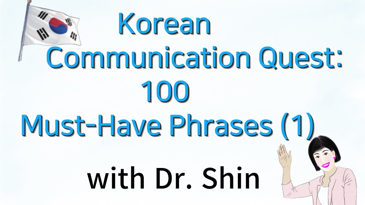 08 Korean Communication Quest: 100 Must-Have Phrases 1 - YouTube