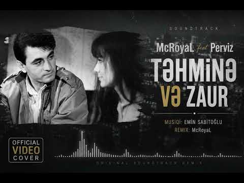 McRoyaL feat Pərviz – Təhminə və Zaur (Hamı bu mahnını axtarır) Vocal İlahə