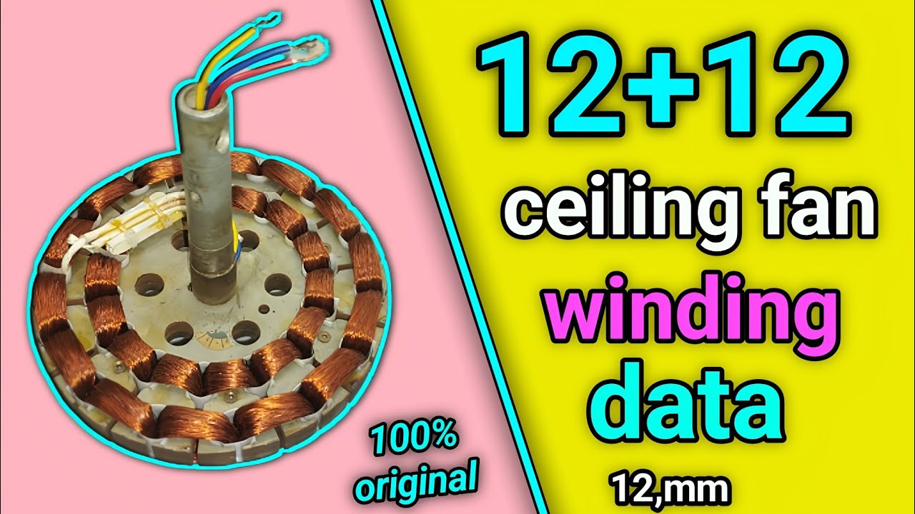 12+12 coil ceiling fan winding data 12mm | 12+12 12mm ceiling fan ...
