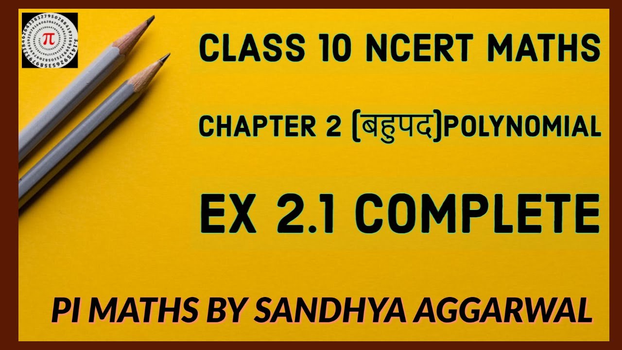 CLASS 10 NCERT MATHS,CHAPTER 2 बहुपद POLYNOMIAL, EX 2.1 COMPLETE - YouTube