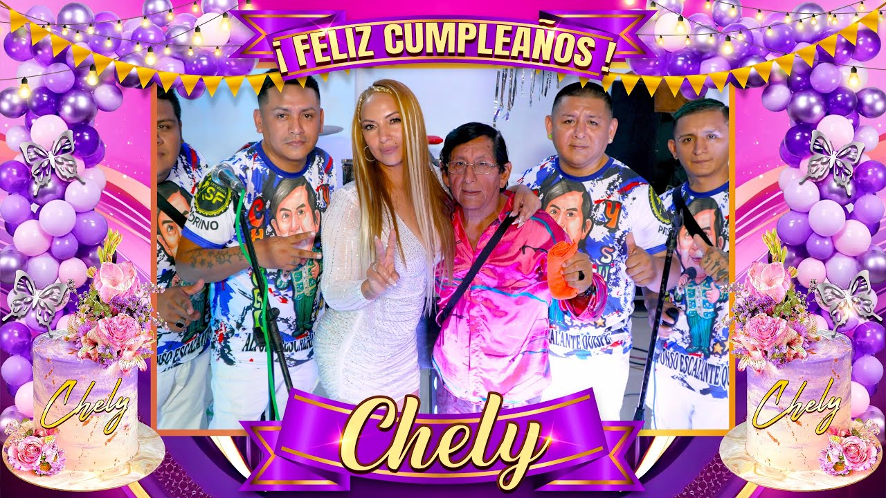 ESE AMARGO AMOR...CHACAL Y SUS ESTRELLAS en 4K - FELIZ CUMPLEAÑOS CHELY ...