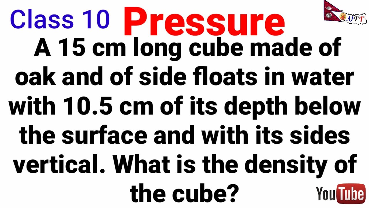 Pressure | Numerical no.1 | Class 10 | Find density of floating object ...
