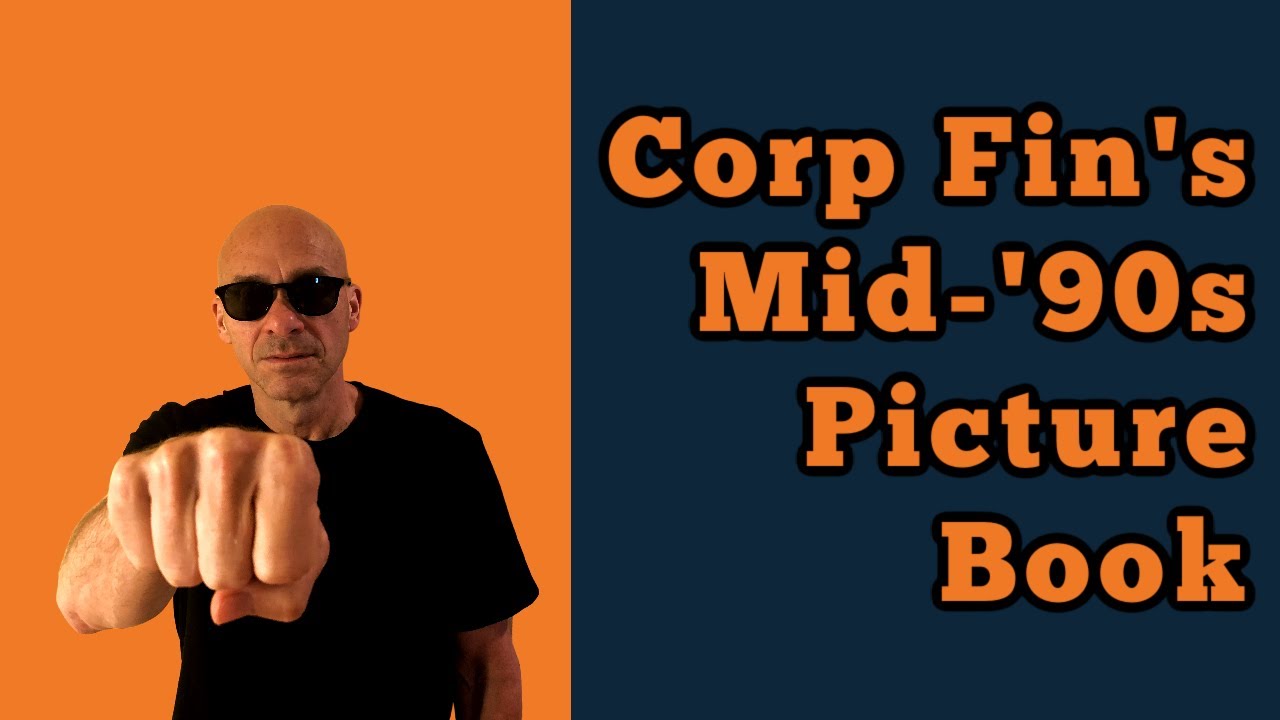 Corp Fin's Mid-'90s "Picture Book" - YouTube