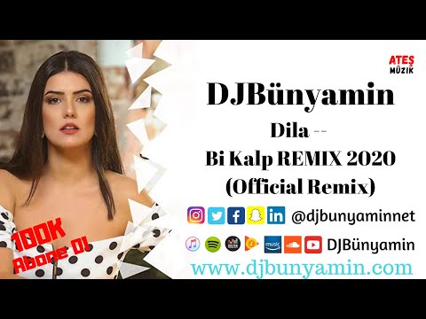 DJBünyamin ft Dila -- Bi Kalp REMIX 2020 (Official Remix)