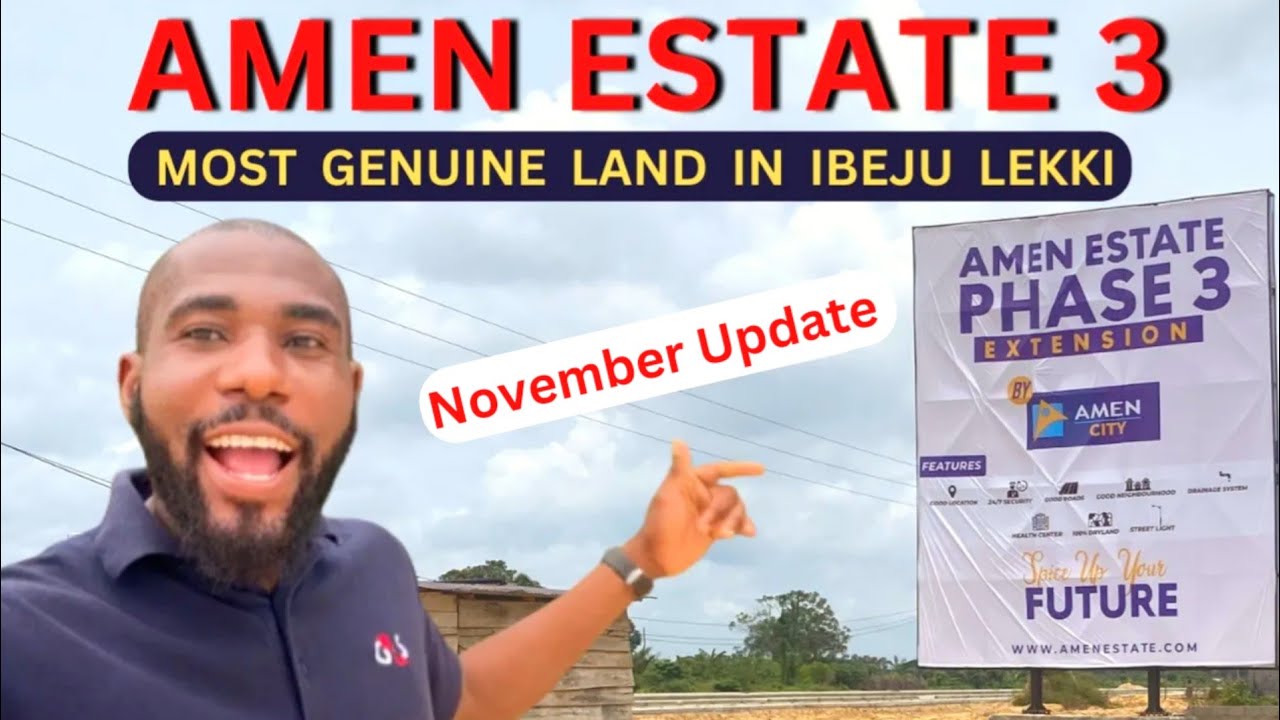 AMEN ESTATE PHASE THREE LATEST UPDATE | Most Genuine Land In Ibeju ...