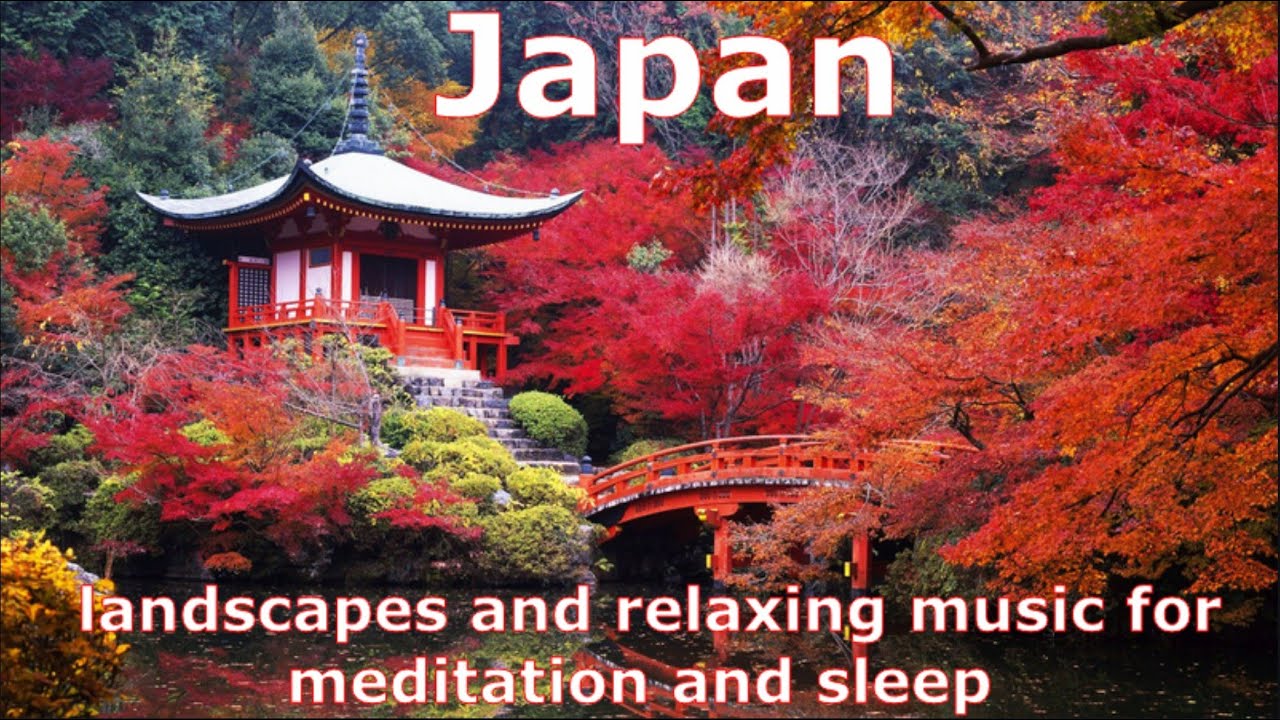 Nature of Japan - landscapes and relaxing music for meditation and ...