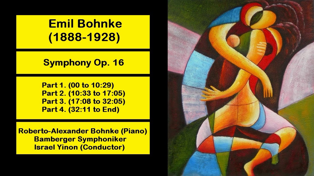 Emil Bohnke (1888-1928) - Symphony Op. 16 - YouTube
