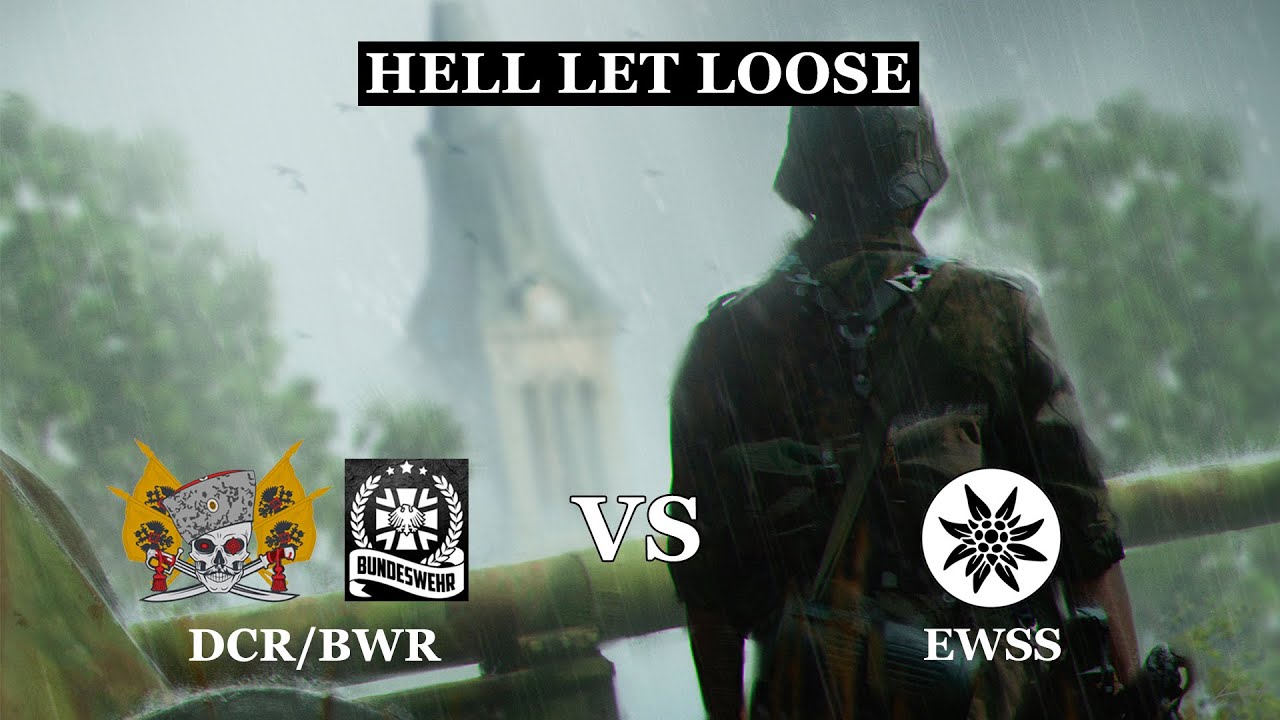 Hell let loose. DCR/BWR vs EWSS (EGLISE) - YouTube
