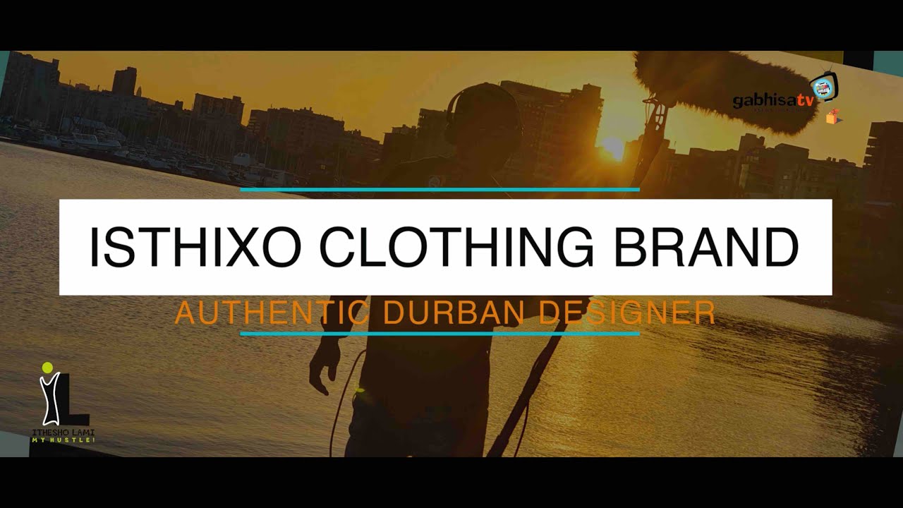 Ithesho lami - My hustle! S1 Ep. 13 Isthixo Clothing Brand: Authentic ...