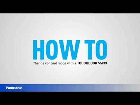 How to Change the Concealed Mode with a Panasonic TOUGHBOOK 55/33 - YouTube