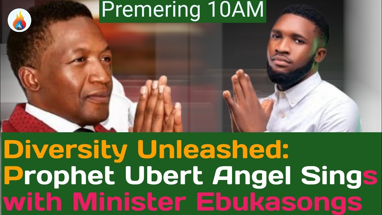 Diversity Unleashed: Prophet Ubert Angel Sings with Minister Ebukasongs ...
