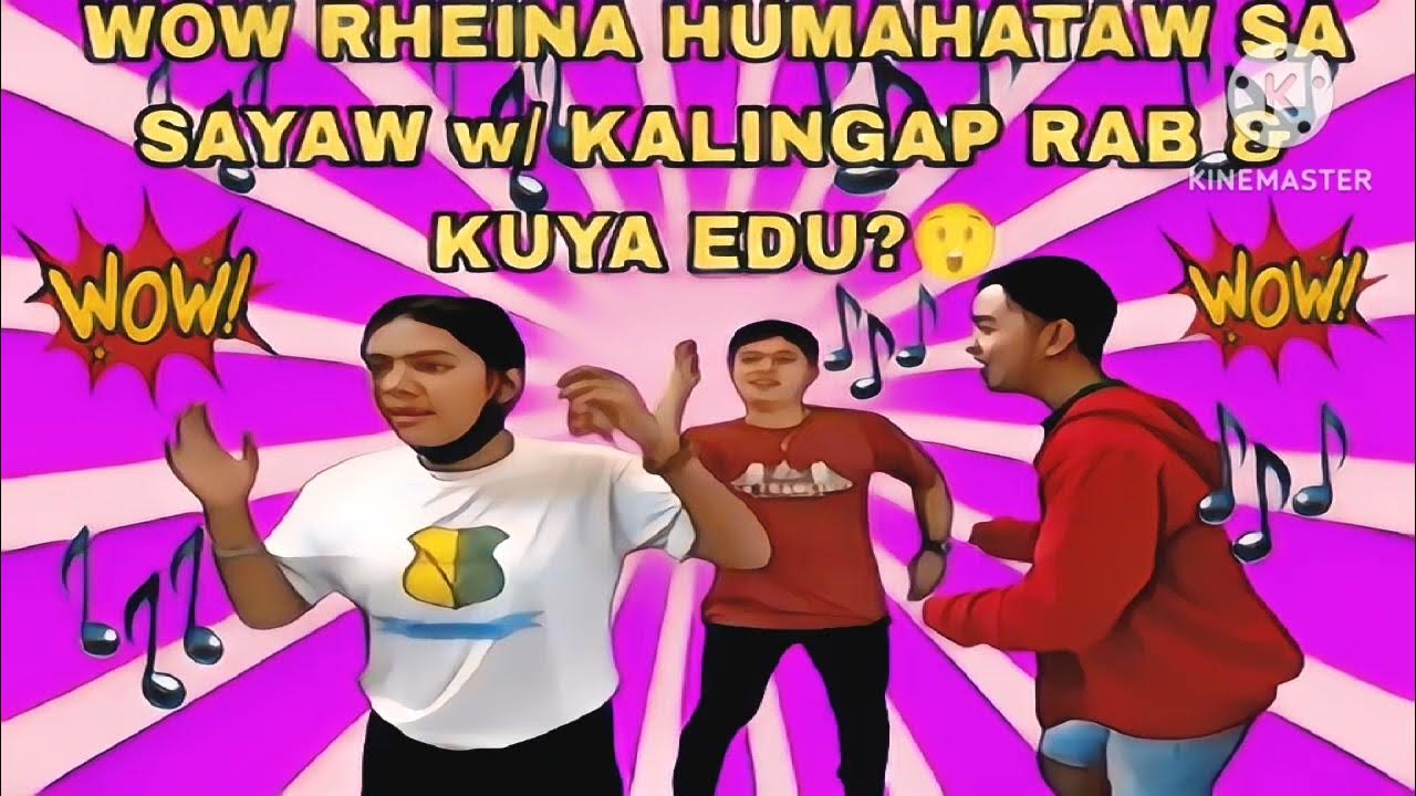 WOW RHEINA HATAW SA SAYAW w/KALINGAP RAB & KUYA EDU?!😍😲#kalingaprab#jorheinsfans# ...
