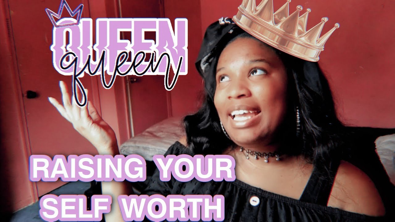Treat Yourself like a QUEEN! | Raising your Self-Worth - YouTube