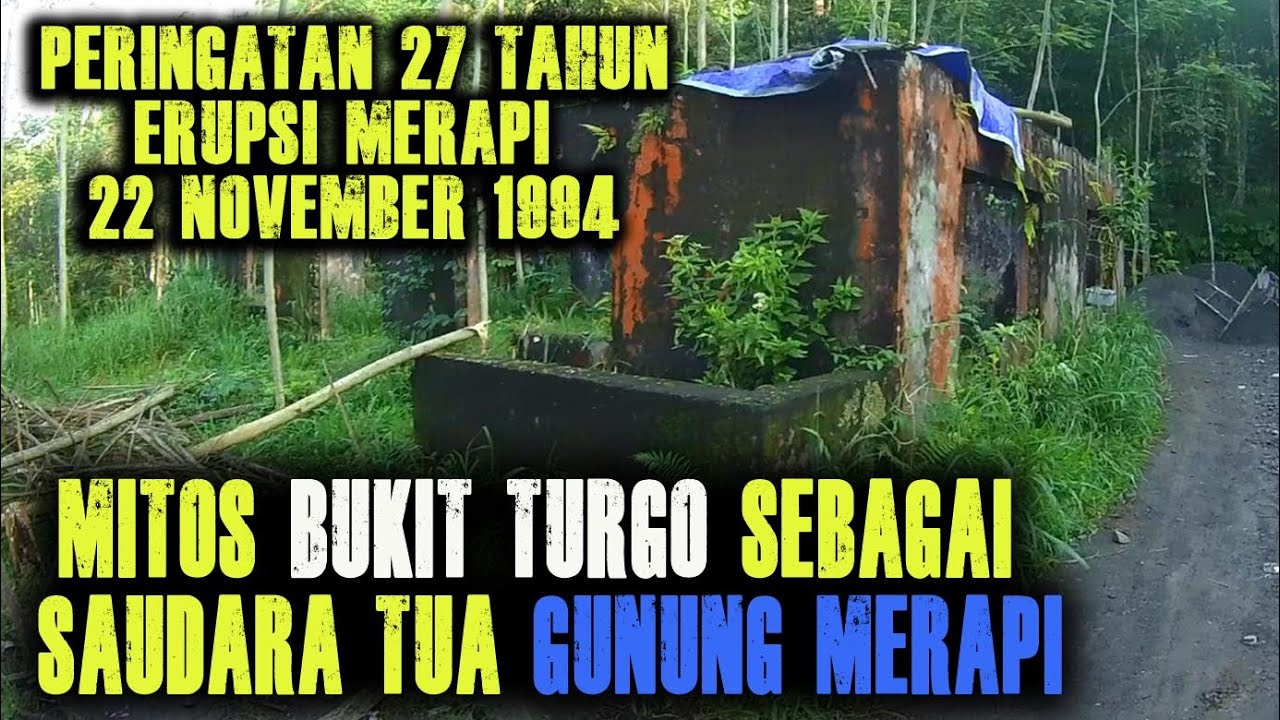 Erupsi Merapi 1994: Mitos Bukit Turgo Sebagai Saudara Tua Merapi - YouTube