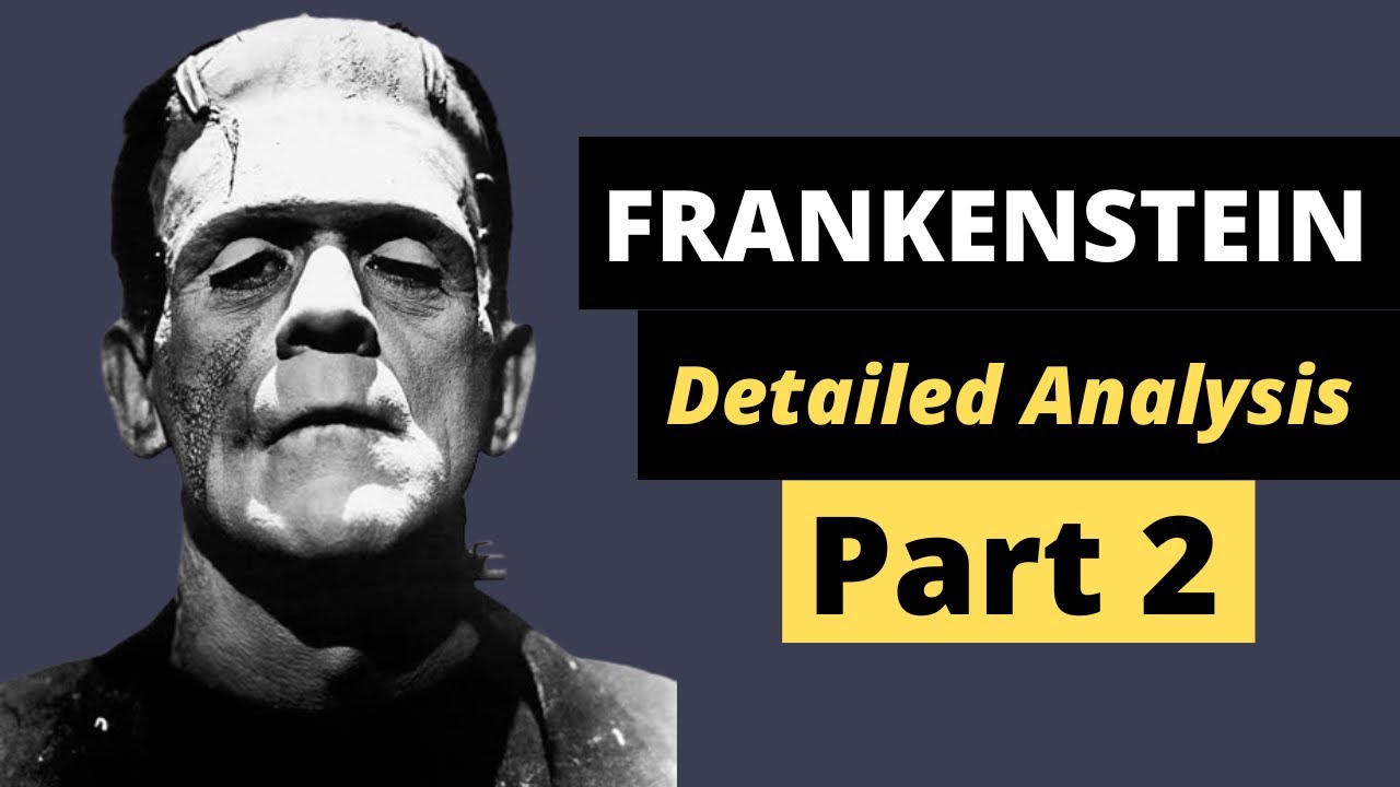 Frankenstein - Detailed Book Analysis(part 2) - YouTube