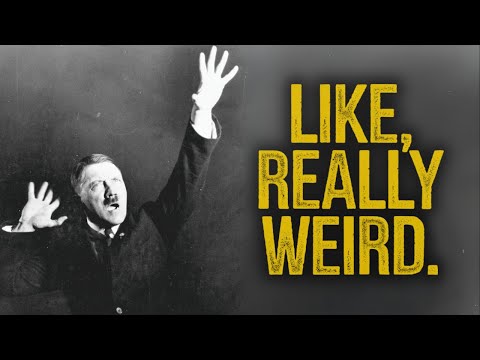 Hitler Was A Weird Guy...