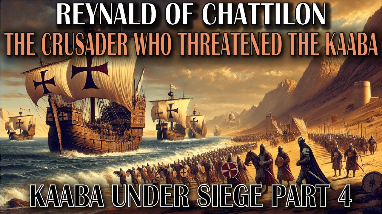 REYNALD OF CHATTILON: THE CRUSADER, THE KAABA & SALADIN'S WRATH. KAABA ...