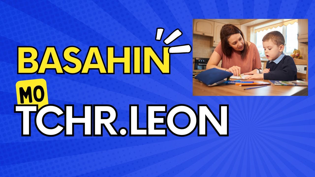 BASAHIN MO| TCHR LEON TV - YouTube
