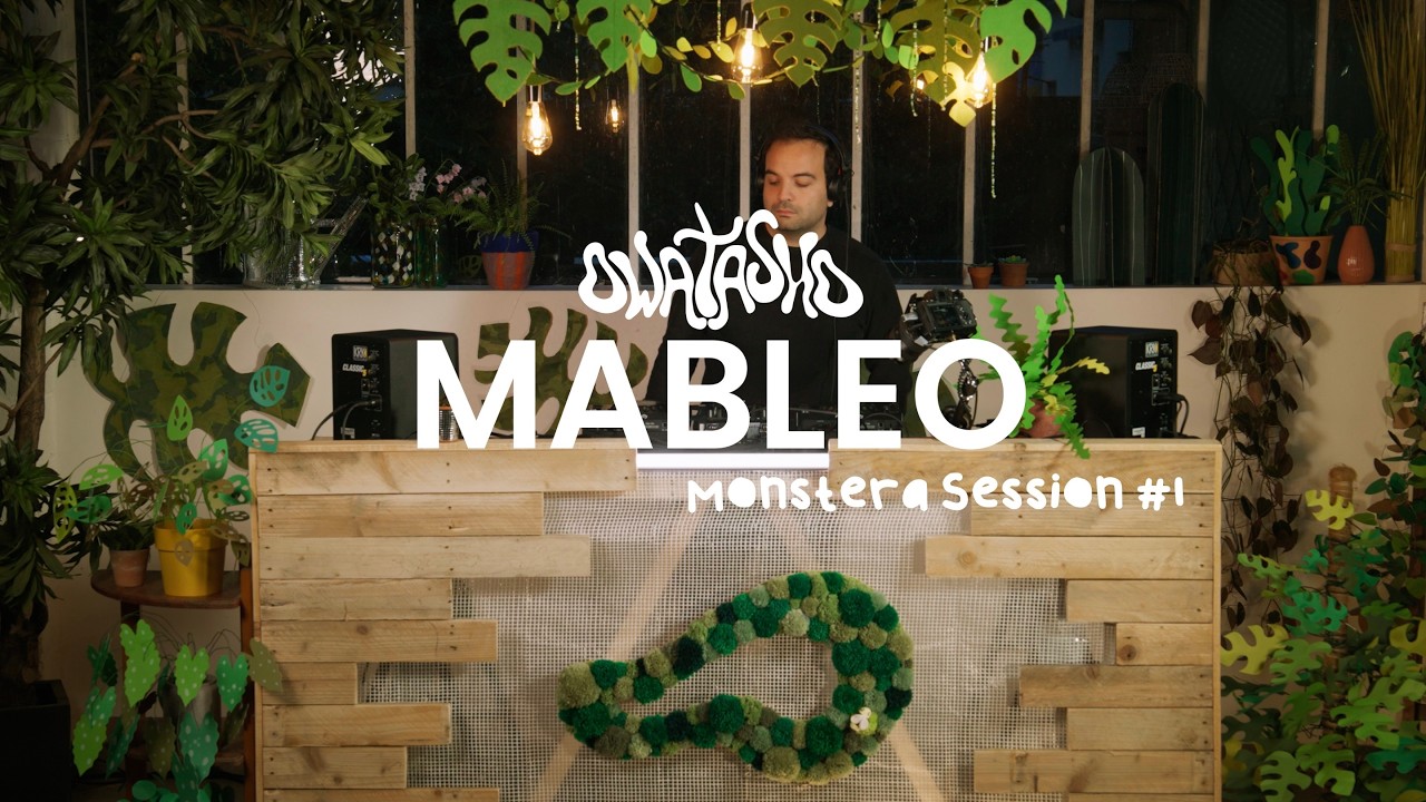 Disco House DJ set - MABLEO - Monstera Session - OWATASHO x DISCOBAU ...